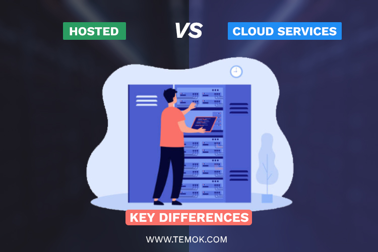 Hosted VS Cloud services: key differences; how does it work?