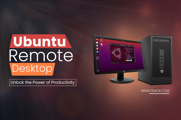 Ubuntu Remote Desktop: Unlock the Power of Productivity