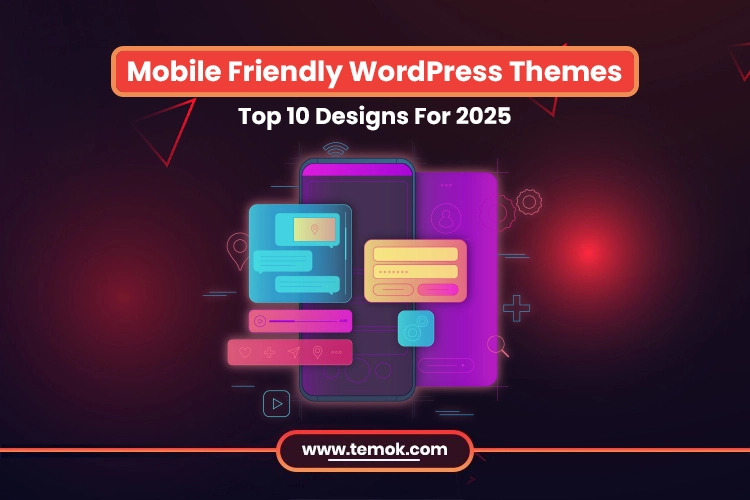 Mobile Friendly WordPress Themes: 10 Best Picks For 2025