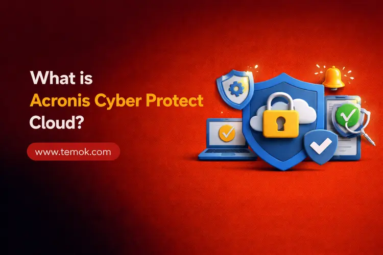 Acronis Cyber Protect Cloud: Why Temok Leads in Security