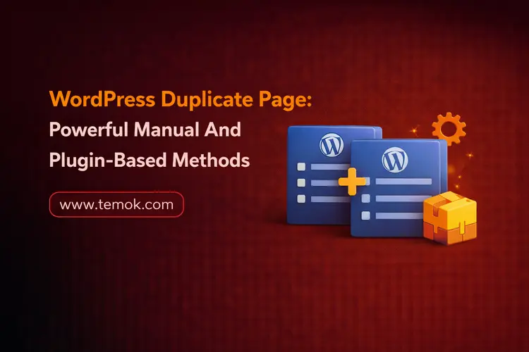 WordPress Duplicate Page: How to Use Manual and Plugins